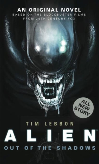 Alien - Out of the Shadows (Book 1) by Tim Lebbon, Paperback | Barnes ...