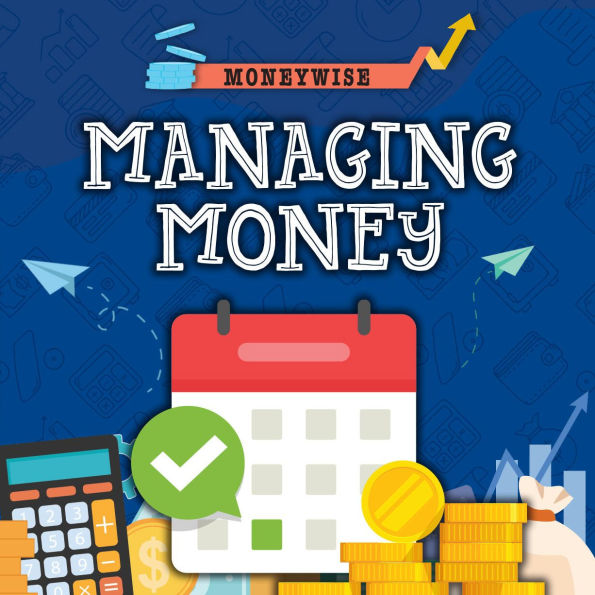 Managing Money by Nancy Dickmann, Paperback | Barnes & Noble®