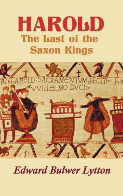 Harold: The Last of the Saxon Kings by Edward Bulwer Lytton, Hardcover ...