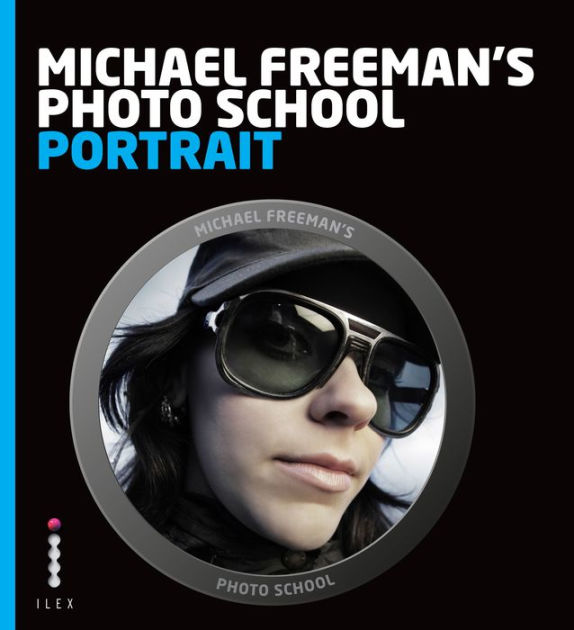 Michael Freeman's Photo School: Portrait by Michael Freeman | eBook ...