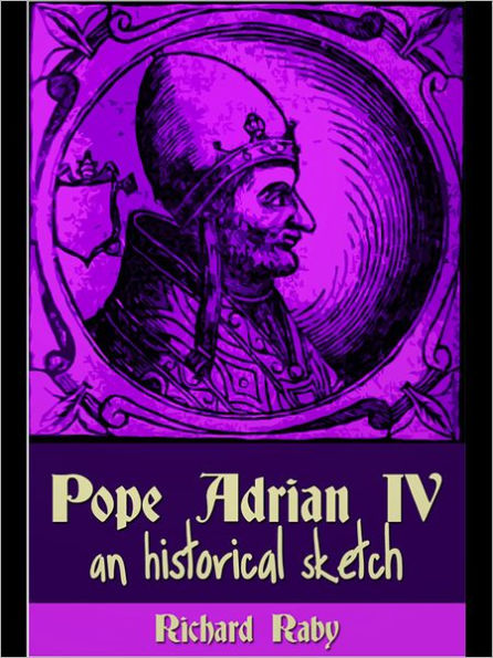 Pope Adrian IV by Richard Raby | eBook | Barnes & Noble®