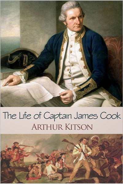 The Life of Captain James Cook by Arthur Kitson, Paperback | Barnes ...