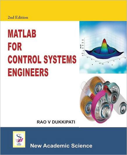 MATLAB for Control System Engineers by Rao V. Dukkipati | 9781781830062 ...