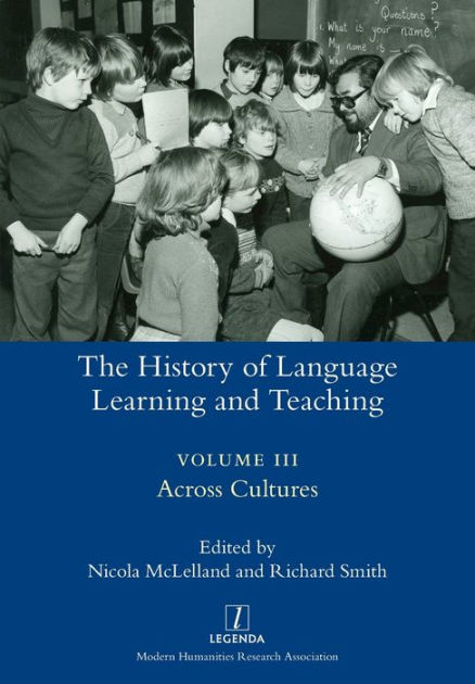 The History of Language Learning and Teaching III: Across Cultures by ...