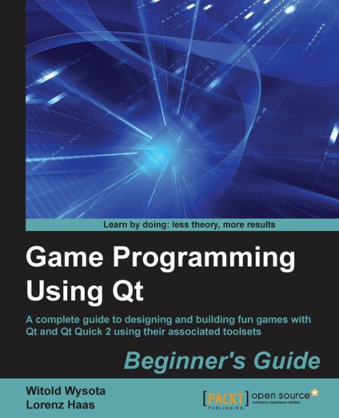Game Programming Using QT by Witold Wysota, Lorenz Haas, Paperback ...