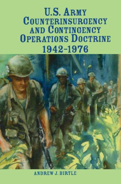 U.S. Army Counterinsurgency and Contingency Operations Doctrine, 1942 ...