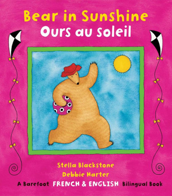 Bear in Sunshine / Ours en soleil by Stella Blackstone, Debbie Harter ...
