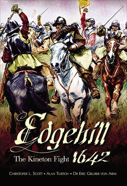 Edgehill 1642: The Battle Reinterpreted by Christopher L. Scott, Alan ...