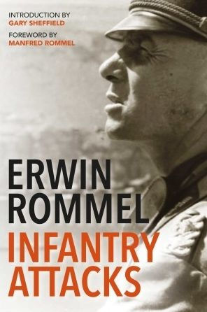 Infantry Attacks by Erwin Rommel, Gary Sheffield, Paperback | Barnes ...