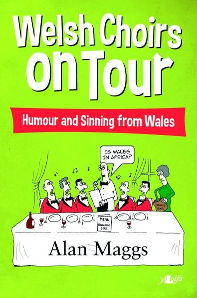 Welsh Choirs on Tour - What Goes on Tour, Stays on Tour ... or Does It ...