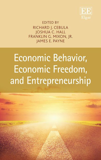 Economic Behavior, Economic Freedom, and Entrepreneurship by Richard J ...