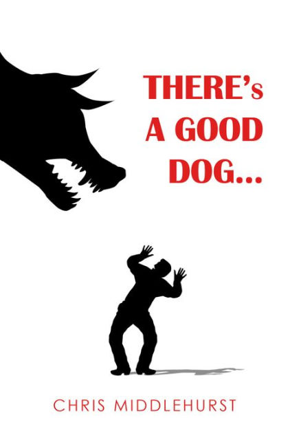 There's a Good Dog... by Chris Middlehurst | eBook | Barnes & Noble®
