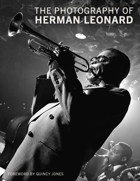 The Photography of Herman Leonard by David Houston, Jenny Bagert ...