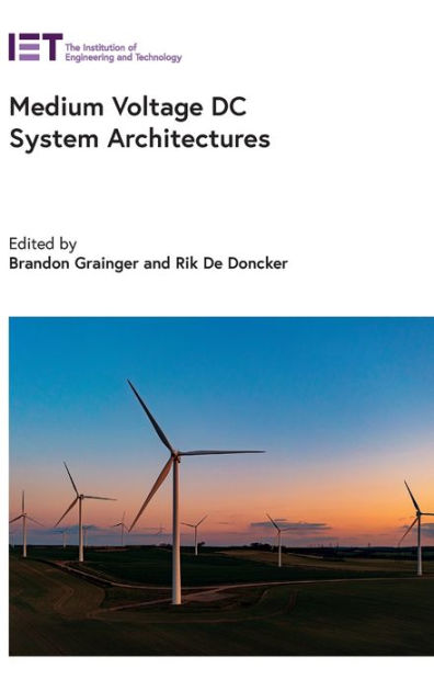 Medium Voltage DC System Architectures by Brandon Grainger, Hardcover ...