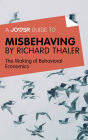 Misbehaving: The Making of Behavioral Economics by Richard H. Thaler, Hardcover | Barnes & Noble®