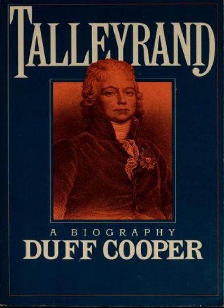 Talleyrand by Alfred Duff Cooper 1st Viscount Norwich | eBook | Barnes ...