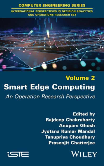 Smart Edge Computing: An Operation Research Perspective by Rajdeep ...