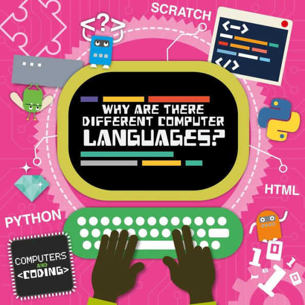 Why Are There Different Computer Languages? by Steffi Cavell-Clarke ...