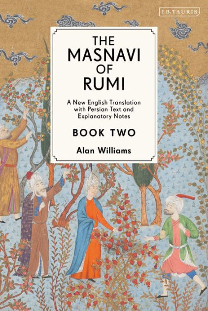 The Masnavi of Rumi, Book Two: A New English Translation with ...