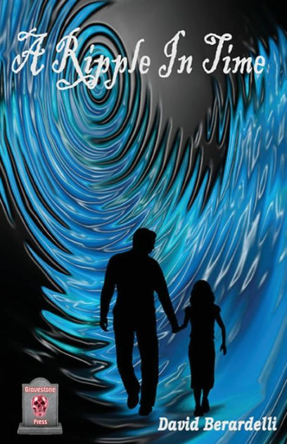A Ripple In Time by David Berardelli, Paperback | Barnes & Noble®