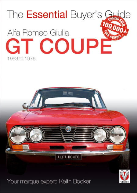 Alfa Romeo Giulia GT Coupe: 1963 to 1976 by Keith Booker, Paperback ...