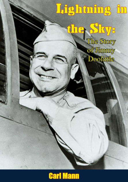 Lightning in the Sky: The Story of Jimmy Doolittle by Carl Mann | eBook ...