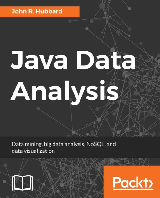 Java Data Analysis by John R. Hubbard, Paperback | Barnes & Noble®