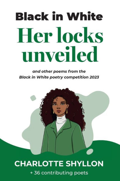 Her locks unveiled: poems from the Black in White poetry competition ...