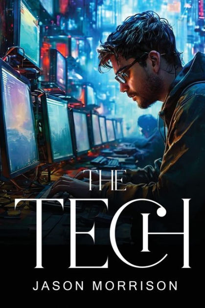 The Tech by Jason Morrison, Paperback | Barnes & Noble®