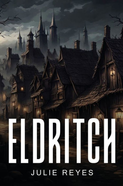 Eldritch by Julie Reyes, Paperback | Barnes & Noble®