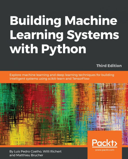 Building Machine Learning Systems with Python: Explore machine learning ...