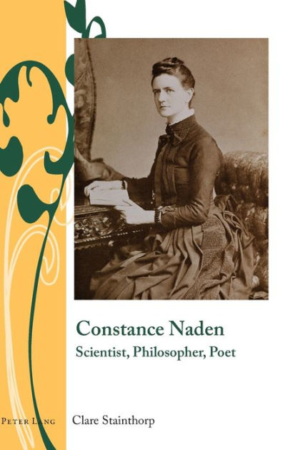 Constance Naden: Scientist, Philosopher, Poet by Clare Stainthorp ...