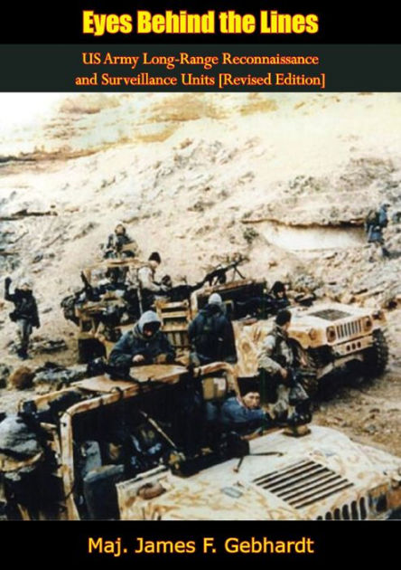 Eyes Behind the Lines: US Army Long-Range Reconnaissance and ...