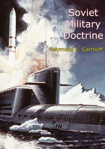 Soviet Military Doctrine by Raymond L. Garthoff | eBook | Barnes & Noble®