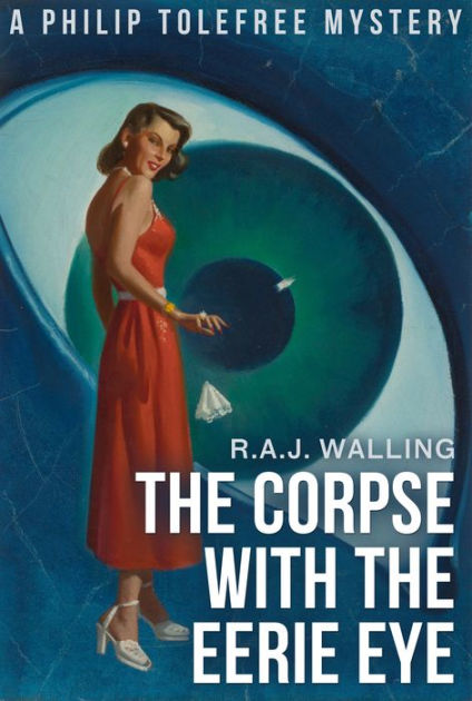 The Corpse with The Eerie Eye by Robert Alfred John Walling | eBook ...