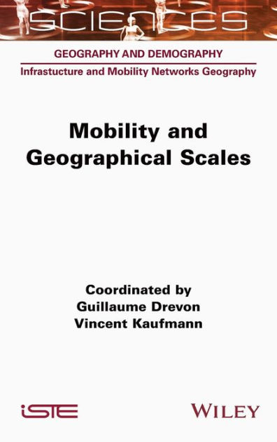 Mobility and Geographical Scales by Guillame Drevon, Hardcover | Barnes ...