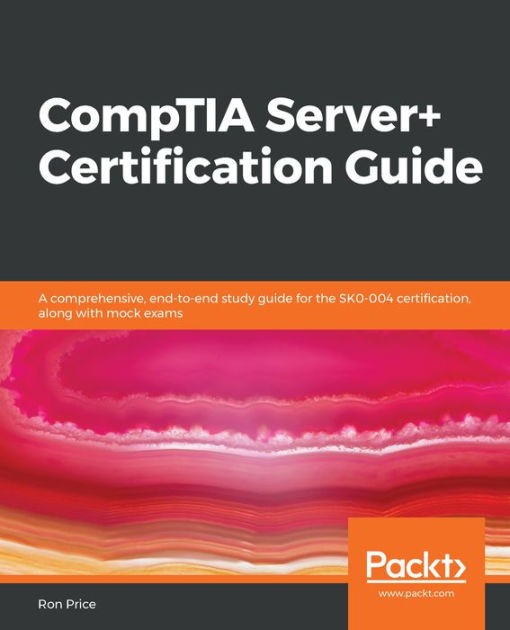 CompTIA Server+ Certification Guide by Ron Price, Paperback | Barnes ...