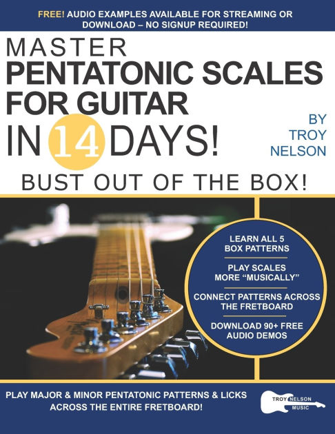 Master Pentatonic Scales For Guitar in 14 Days: Bust out of the Box ...