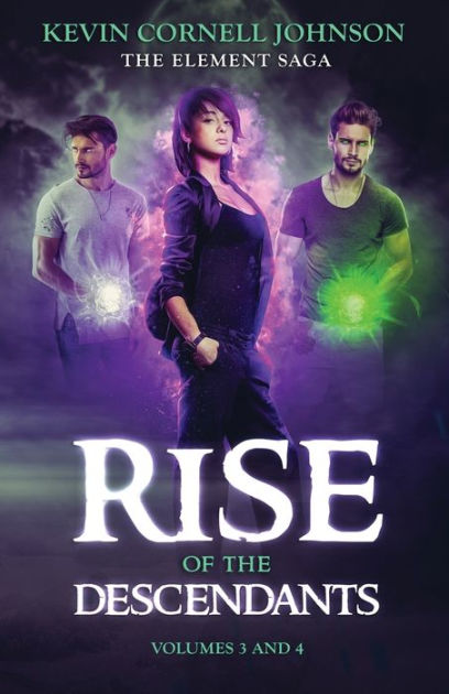 The Element Saga: Rise of the Descendants by Kevin Cornell Johnson ...