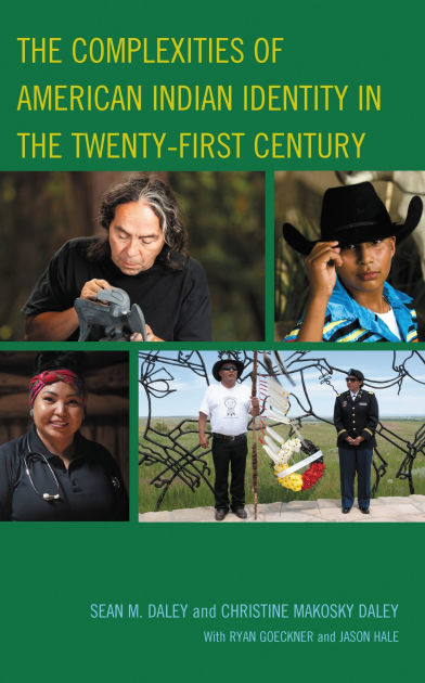 The Complexities of American Indian Identity in the Twenty-First ...