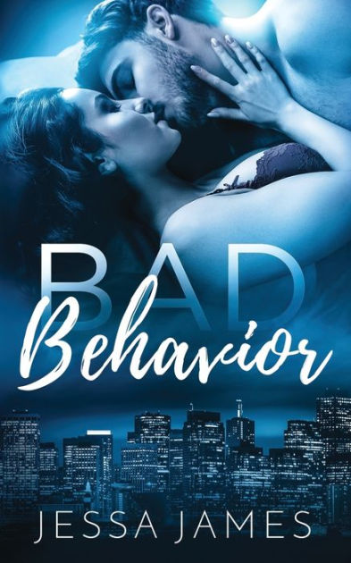 Bad Behavior by Jessa James, Paperback | Barnes & Noble®