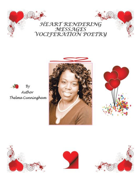 Heart Rendering Messages: Vociferation Poetry by Thelma Cunningham ...