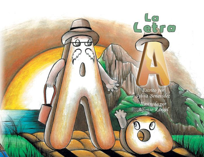 La Letra A by Sylvia Benavidez, Alfonso Rangel | eBook | Barnes & Noble®