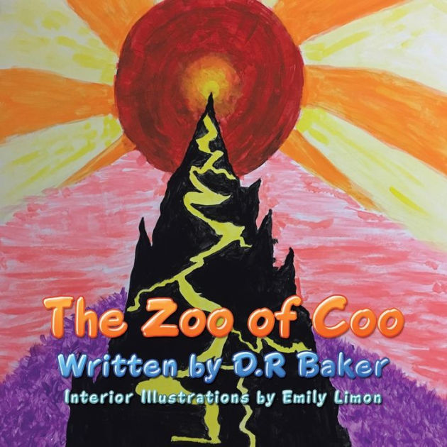 The Zoo of Coo by D.R Baker, Emily Limon, TBD, Paperback | Barnes & Noble®