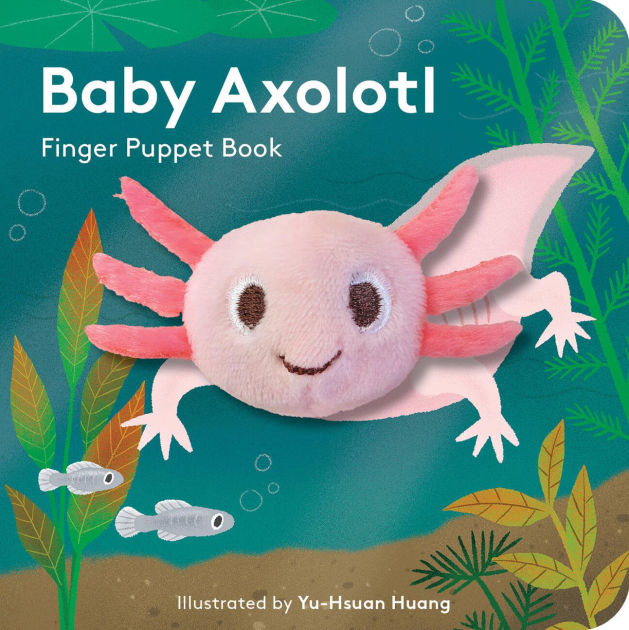 Baby Axolotl: Finger Puppet Book by Yu-Hsuan Huang, Other Format ...