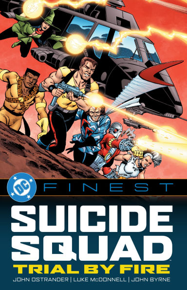 DC Finest: Suicide Squad: Trial by Fire by John Ostrander, Len Wein ...
