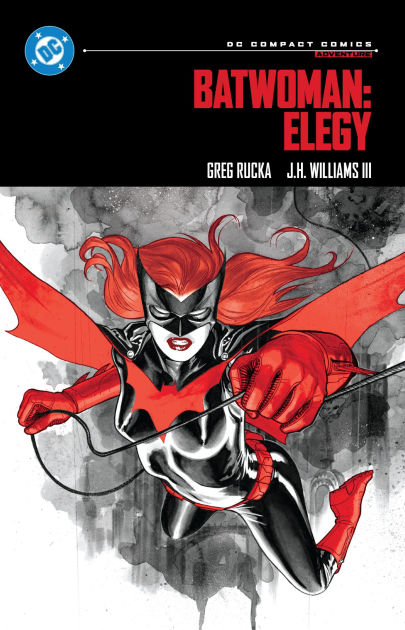 Batwoman: Elegy: DC Compact Comics Edition by Greg Rucka, J.H. Wiliams ...