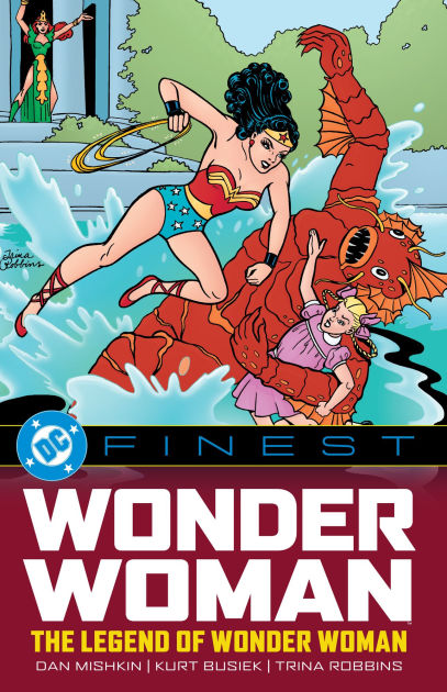 DC Finest: Wonder Woman: The Legend of Wonder Woman by Dan Mishkin ...