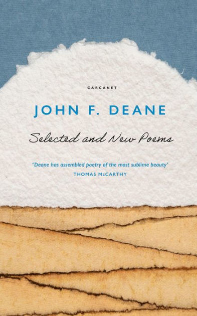 Selected and New Poems by John F. Deane, Paperback | Barnes & Noble®
