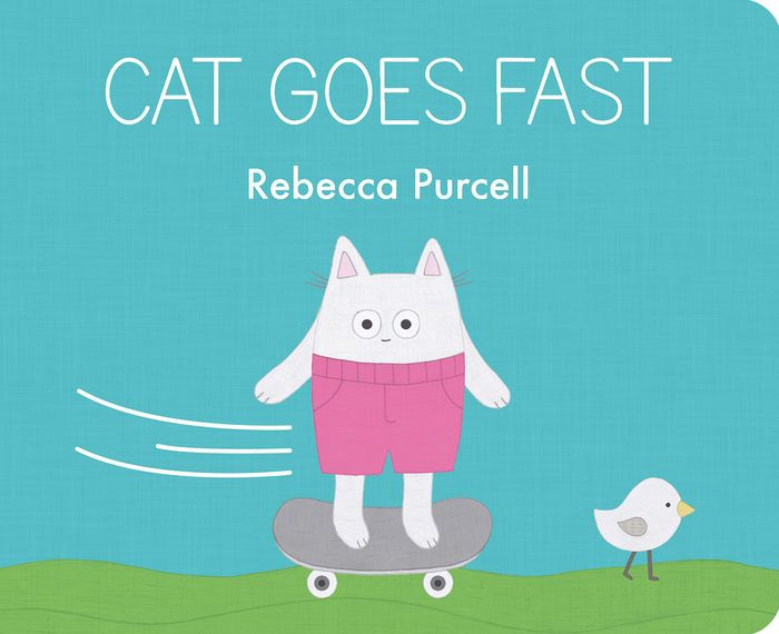 Cat Goes Fast by Rebecca Purcell, Board Book | Barnes & Noble®